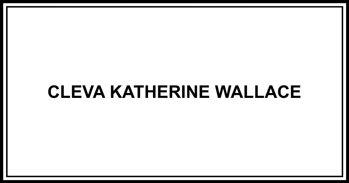 Obituary: CLEVA KATHERINE WALLACE
