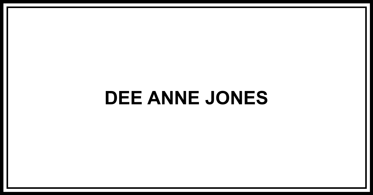 Obituary: DEE ANNE JONES