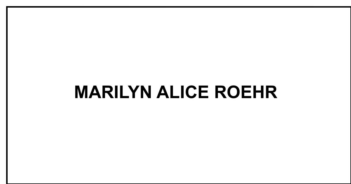 Obituary: MARILYN ALICE ROEHR