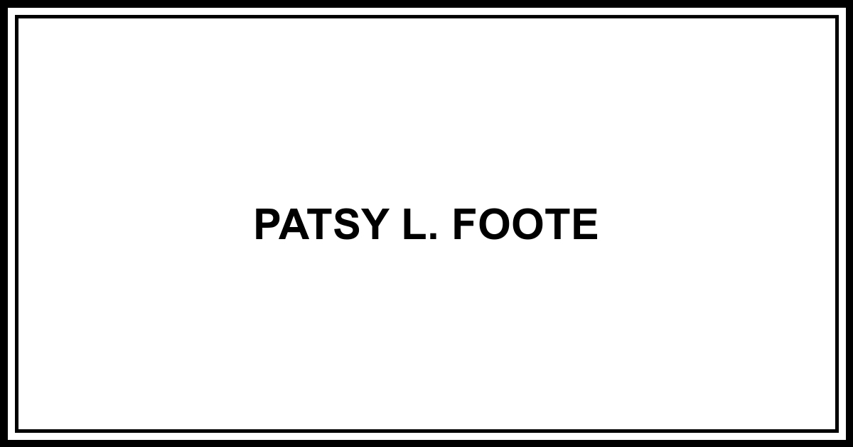 Obituary: PATSY L. FOOTE