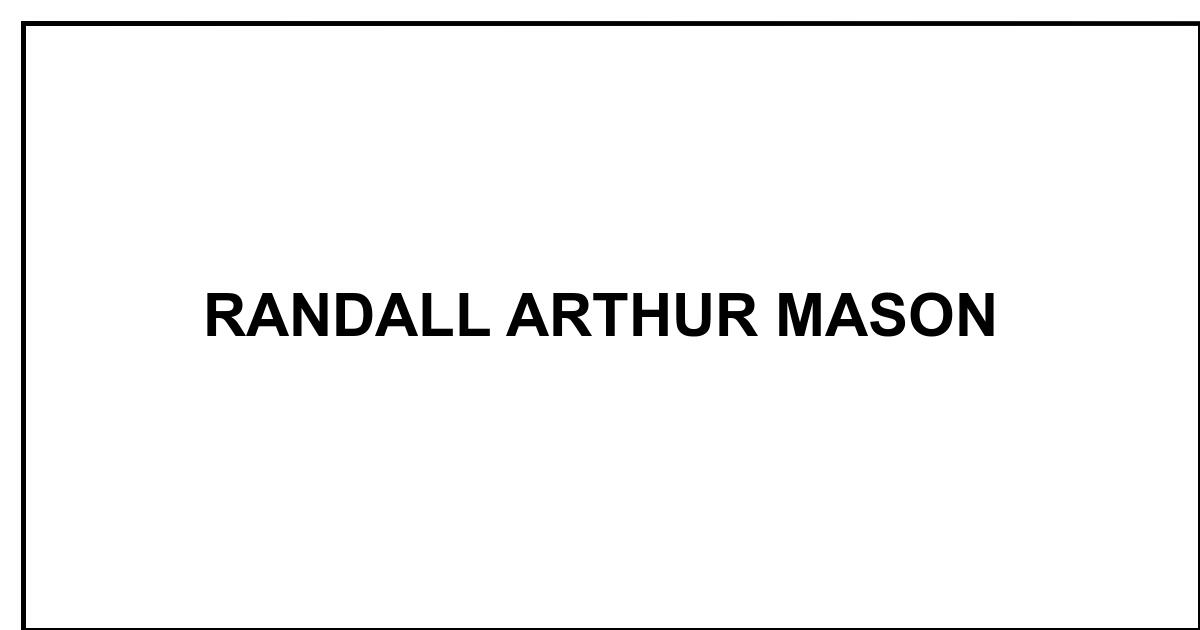 Obituary: RANDALL ARTHUR MASON