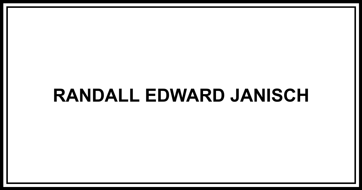 Obituary: RANDALL EDWARD JANISCH